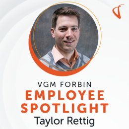 Provider of Solutions for Great Clients: Taylor Rettig | VGM Forbin